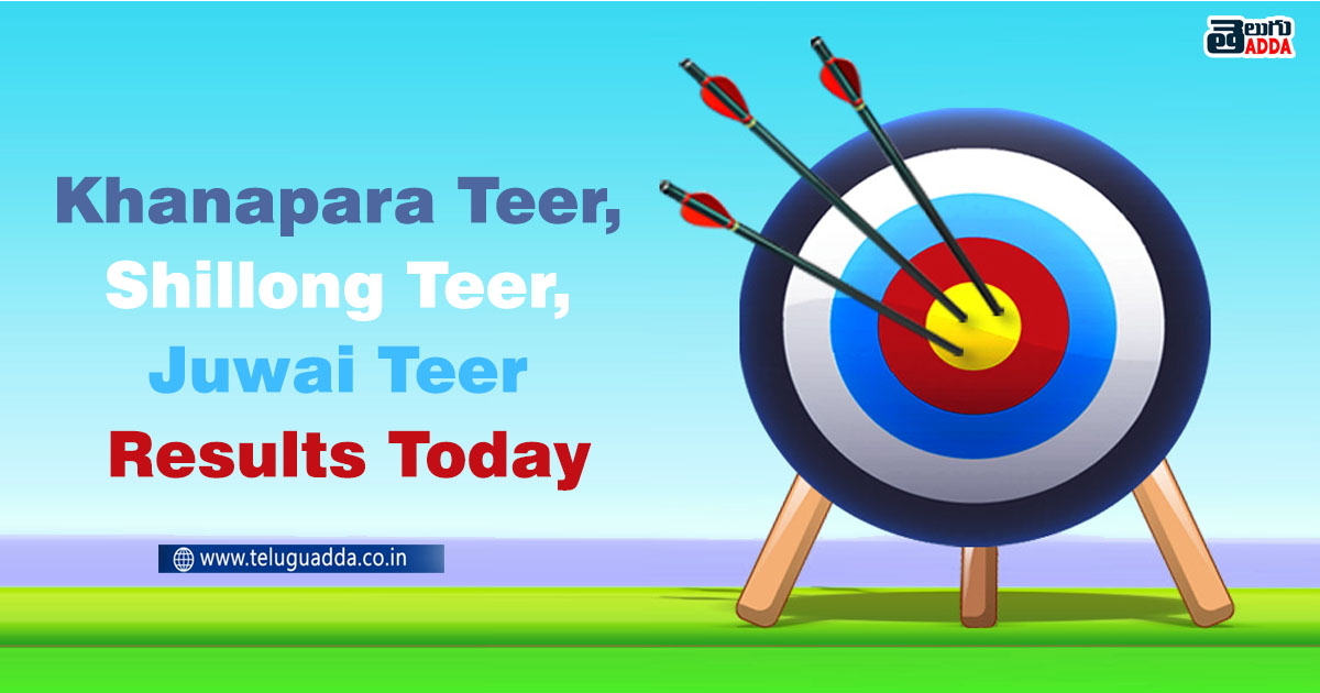 Khanapara Teer, Shillong Teer, and Juwai Teer Results Today